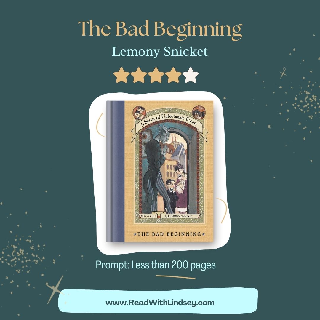 The Bad Beginning – Read With Lindsey