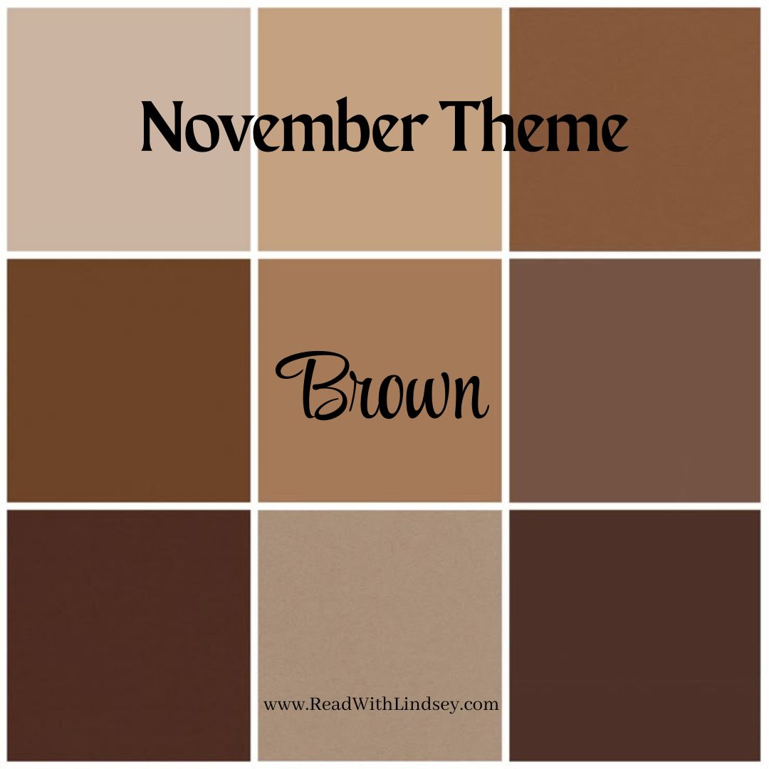 November Theme: Brown – Read With Lindsey
